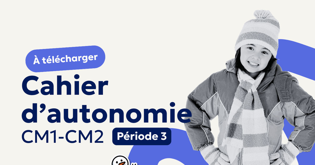 Cahier d’autonomie CM1 CM2 gratuit – 20 fiches
